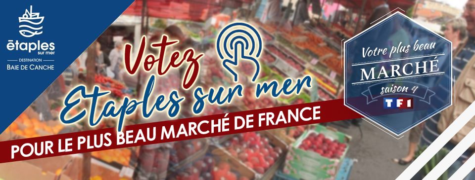 Félicitations à nos voisins de la Ville d’Etaples, élu Plus Beau Marché ...